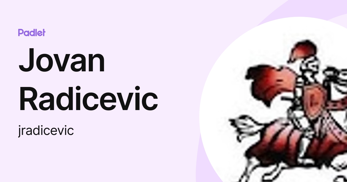 Jovan Radicevic (jradicevic) profile | Padlet
