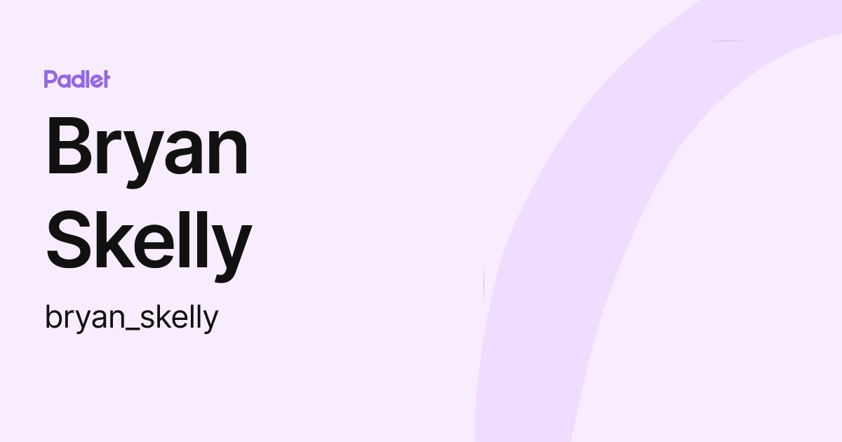 Bryan Skelly (bryan_skelly) profile | Padlet