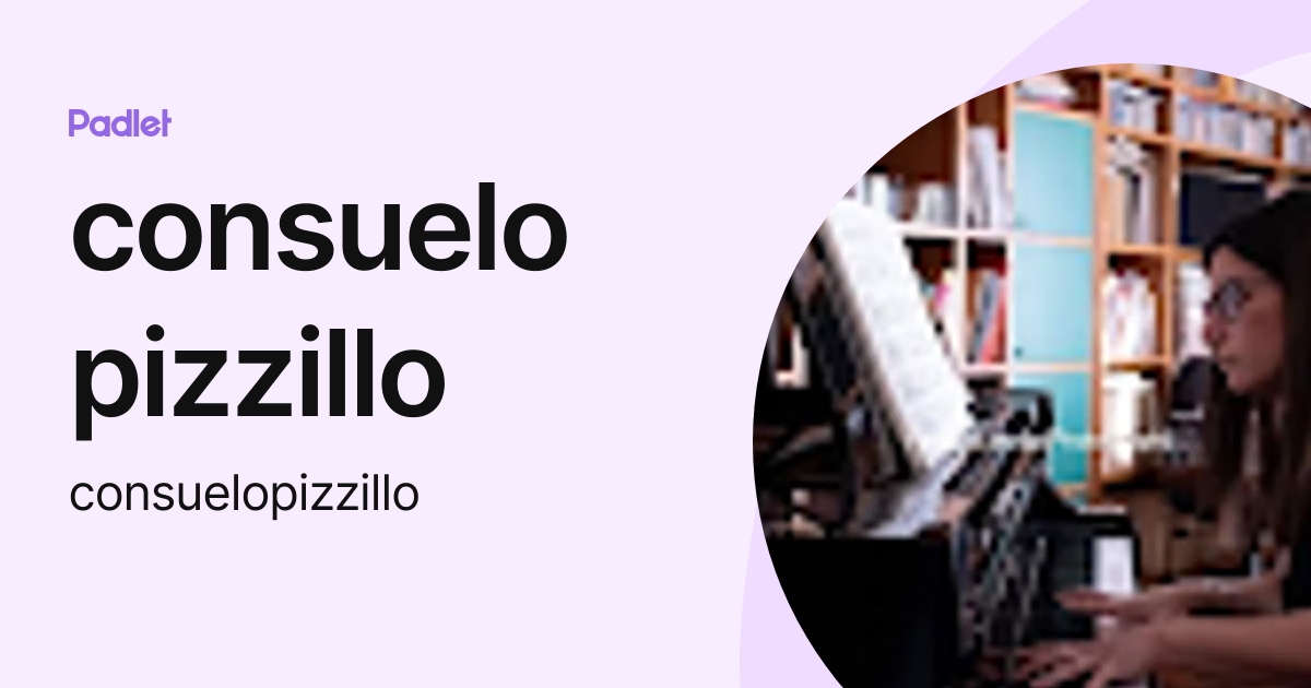 consuelo pizzillo (consuelopizzillo) profile | Padlet