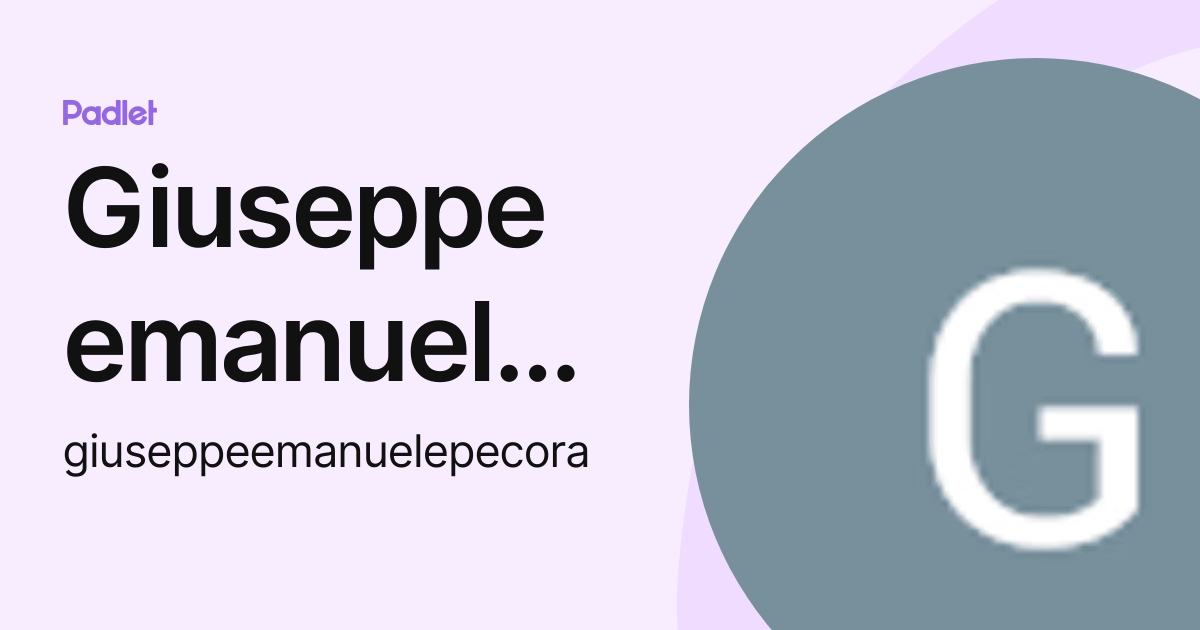 Giuseppe emanuele Pecora (giuseppeemanuelepecora) profile | Padlet