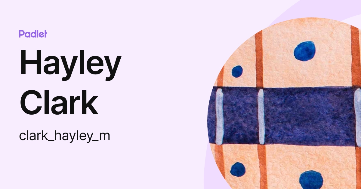 Hayley Clark (clark_hayley_m) profile | Padlet