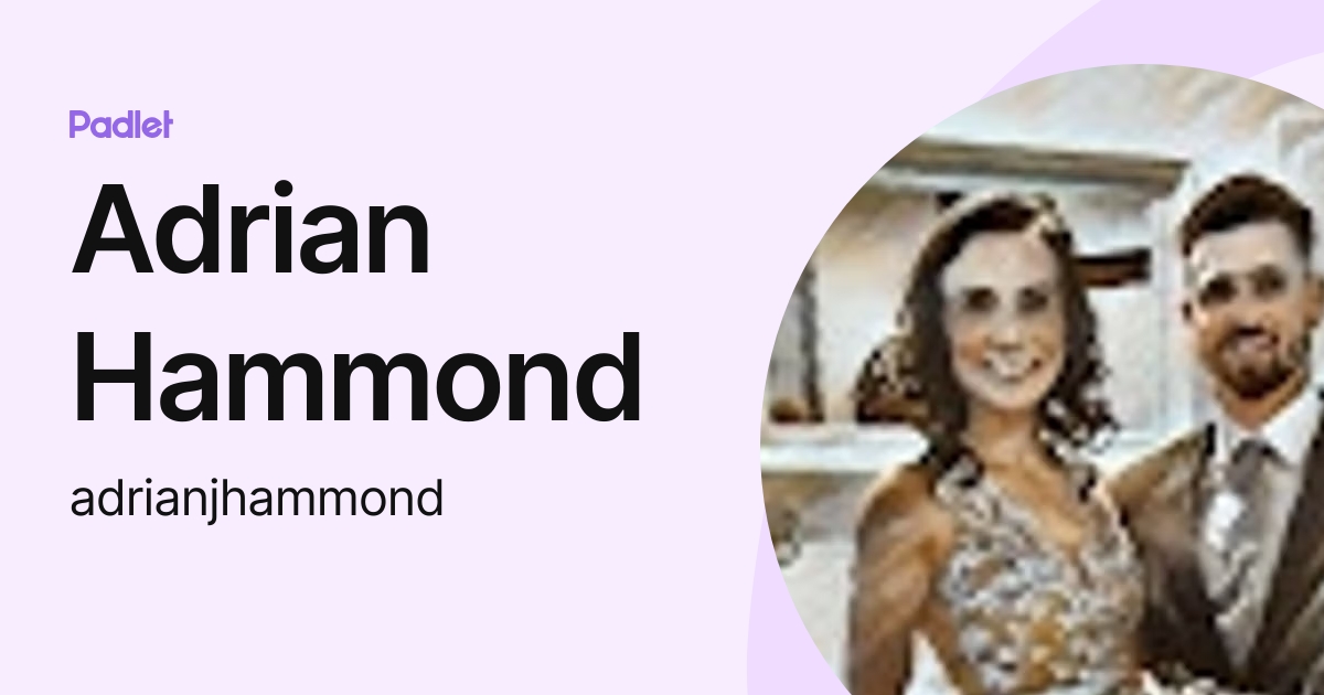 Adrian Hammond (adrianjhammond) profile | Padlet