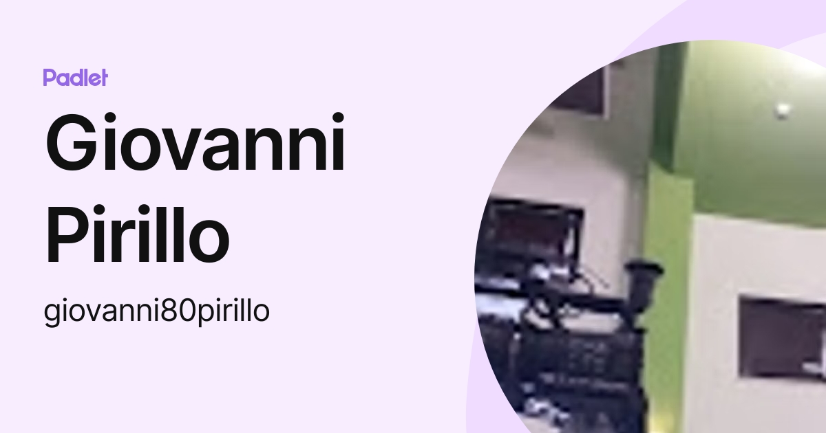 Giovanni Pirillo (giovanni80pirillo) profile | Padlet
