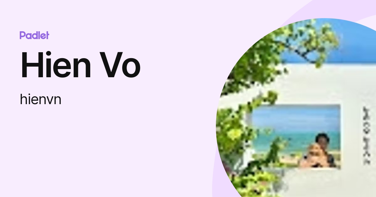 Hien Vo (hienvn) profile | Padlet