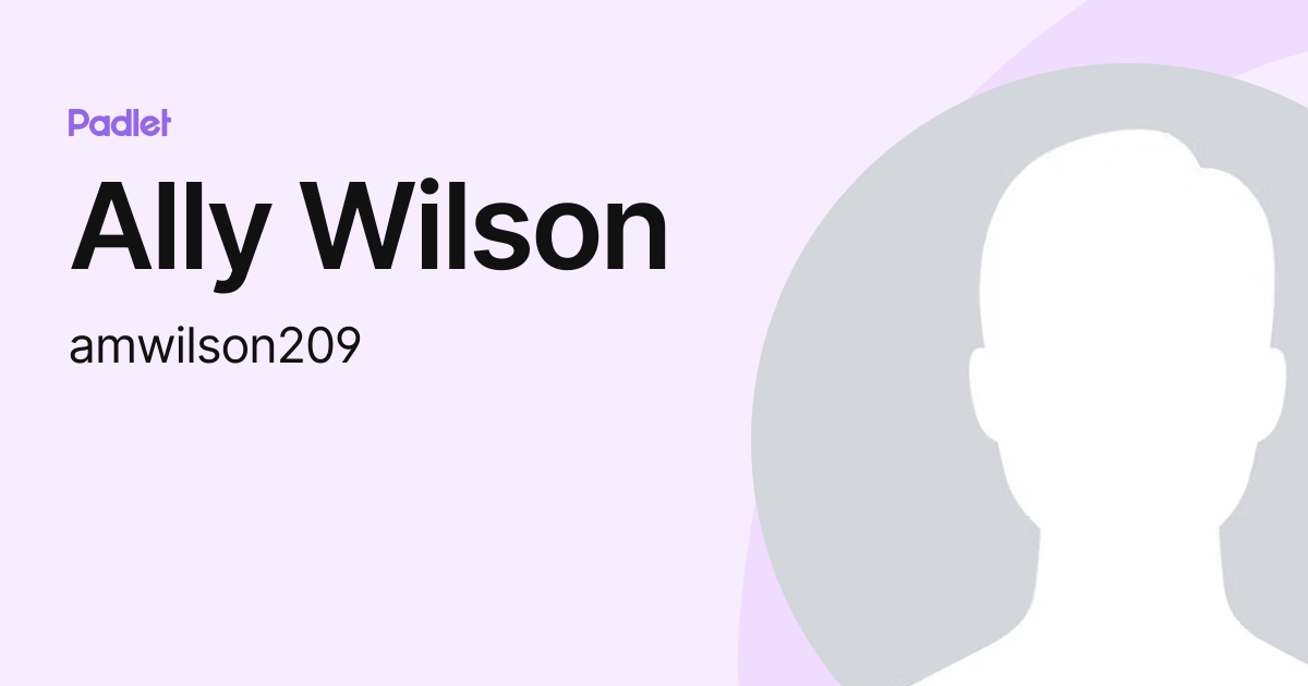 Ally Wilson (amwilson209) profile | Padlet
