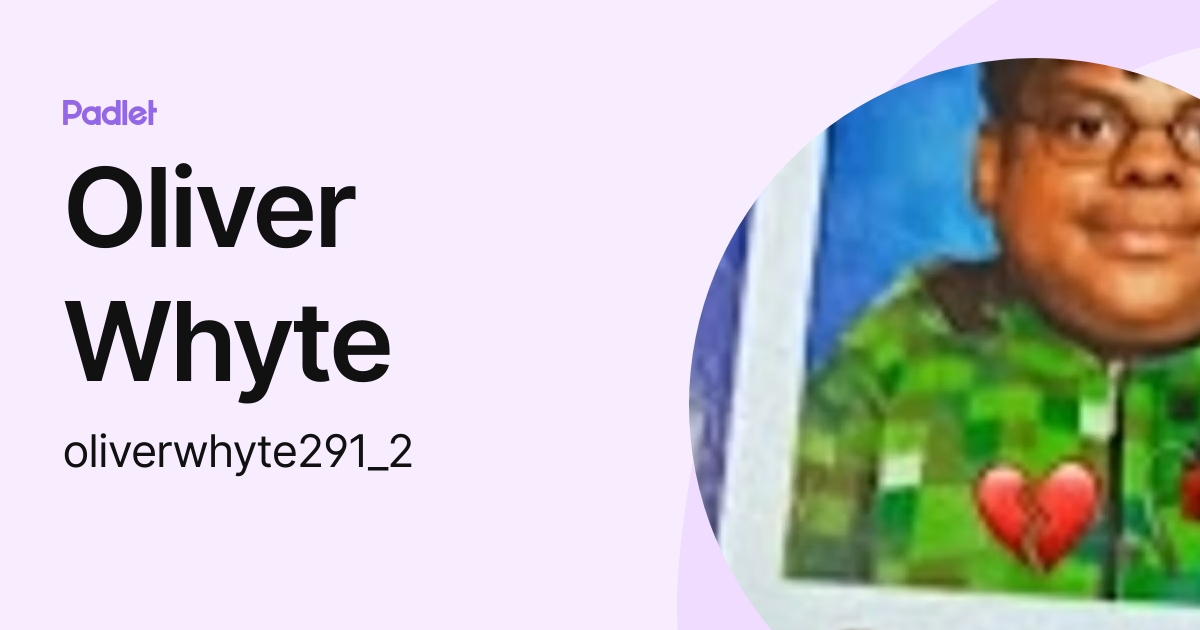Oliver Whyte (oliverwhyte291_2) profile | Padlet