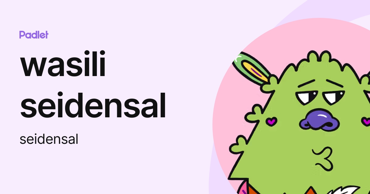 wasili seidensal (seidensal) profile | Padlet