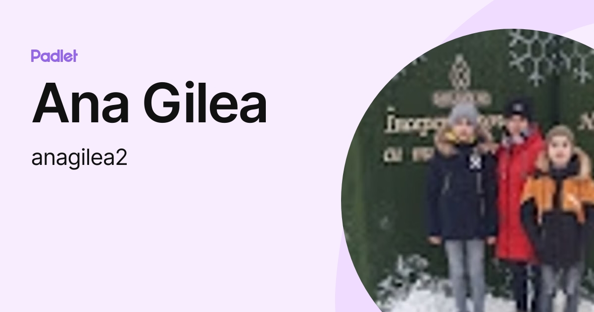 Ana Gilea (anagilea2) profile | Padlet