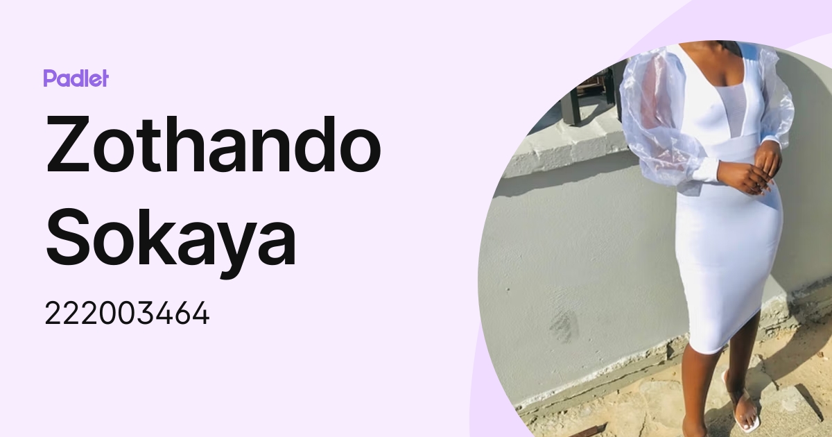 Zothando Sokaya (222003464) profile | Padlet