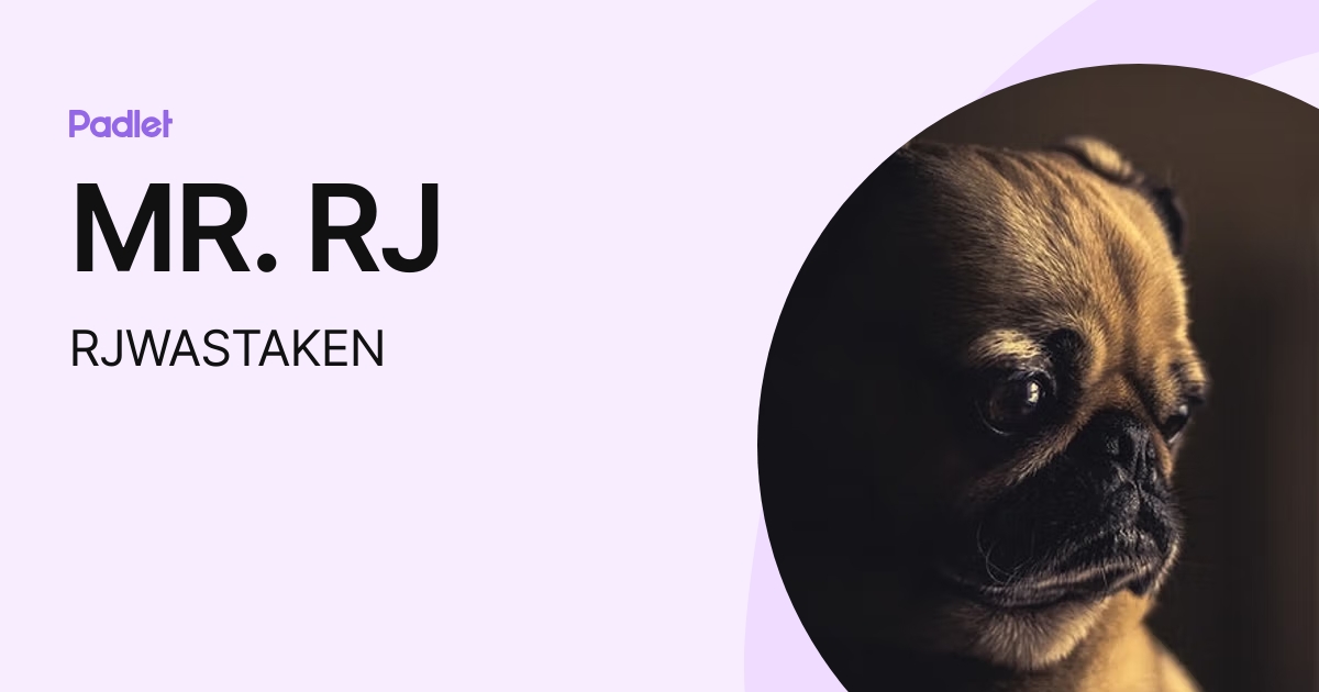 MR. RJ (RJWASTAKEN) profile | Padlet