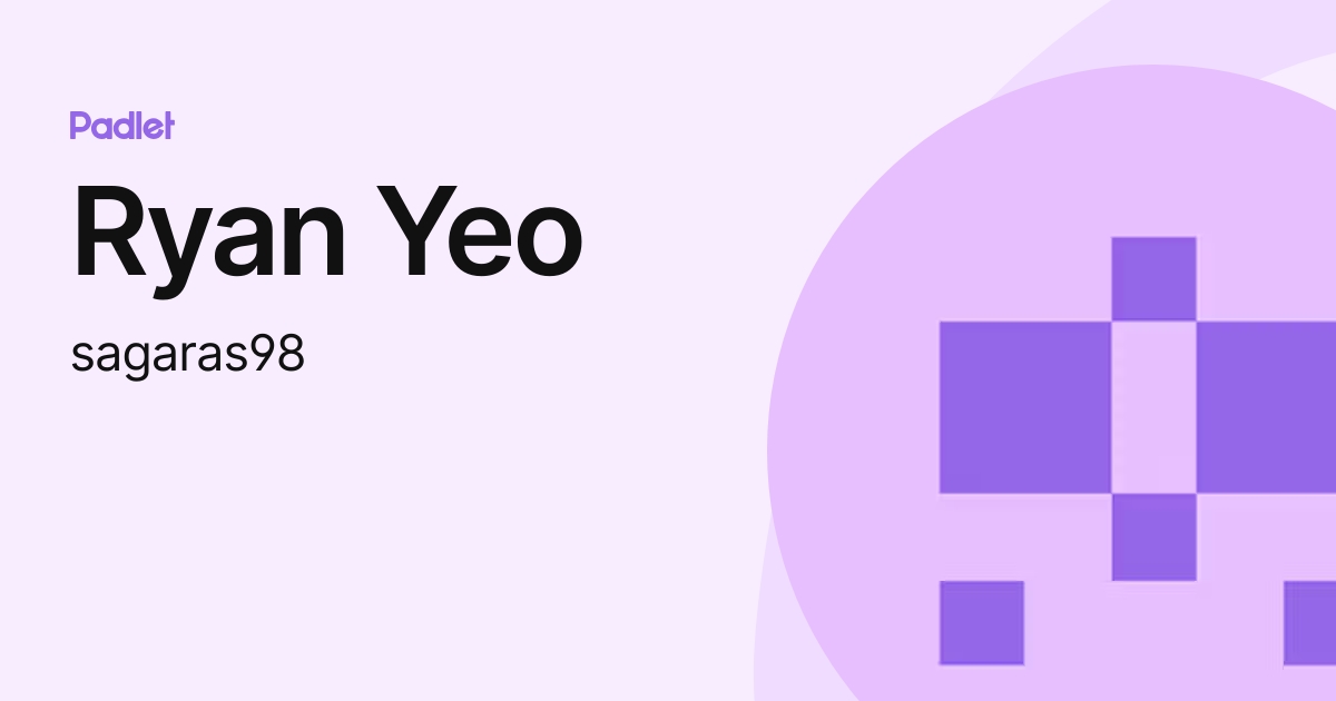 Ryan Yeo (sagaras98) profile | Padlet