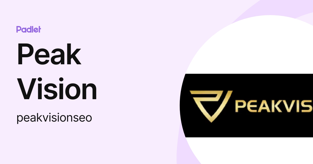 Peak Vision (peakvisionseo) profile | Padlet