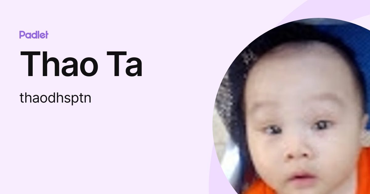 Thao Ta (thaodhsptn) profile | Padlet