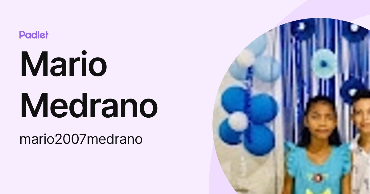 Mario Medrano (mario2007medrano) profile | Padlet