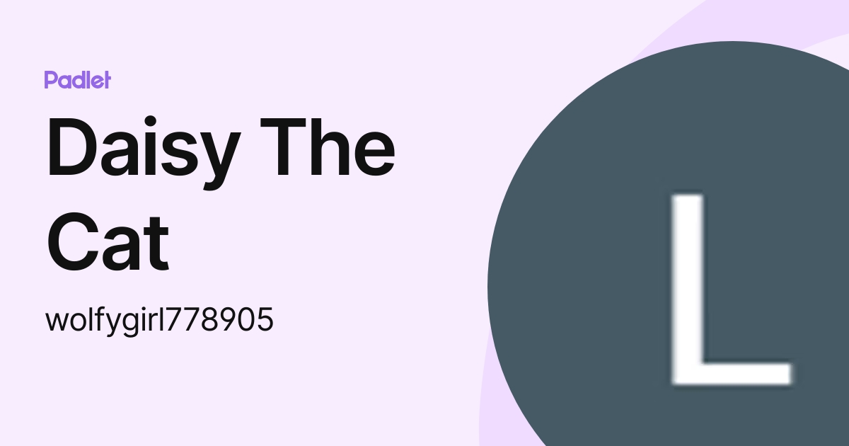 Daisy The Cat (wolfygirl778905) profile | Padlet