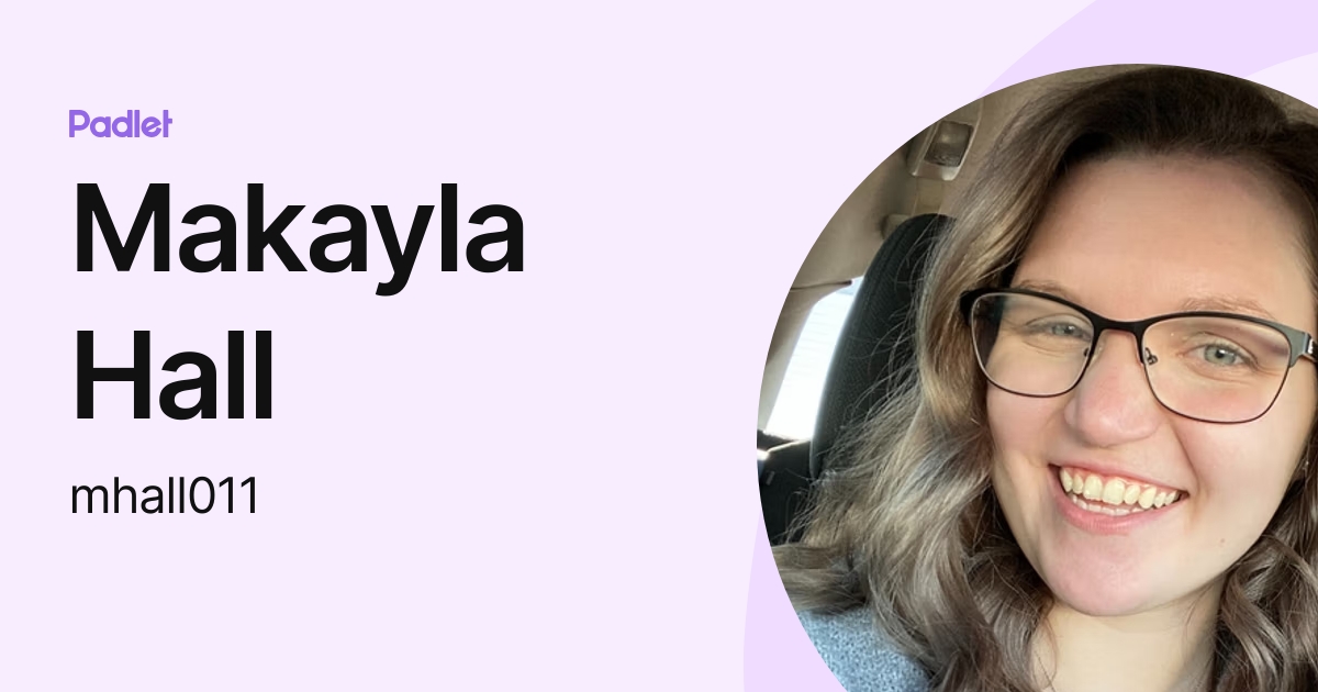 Makayla Hall (mhall011) profile | Padlet