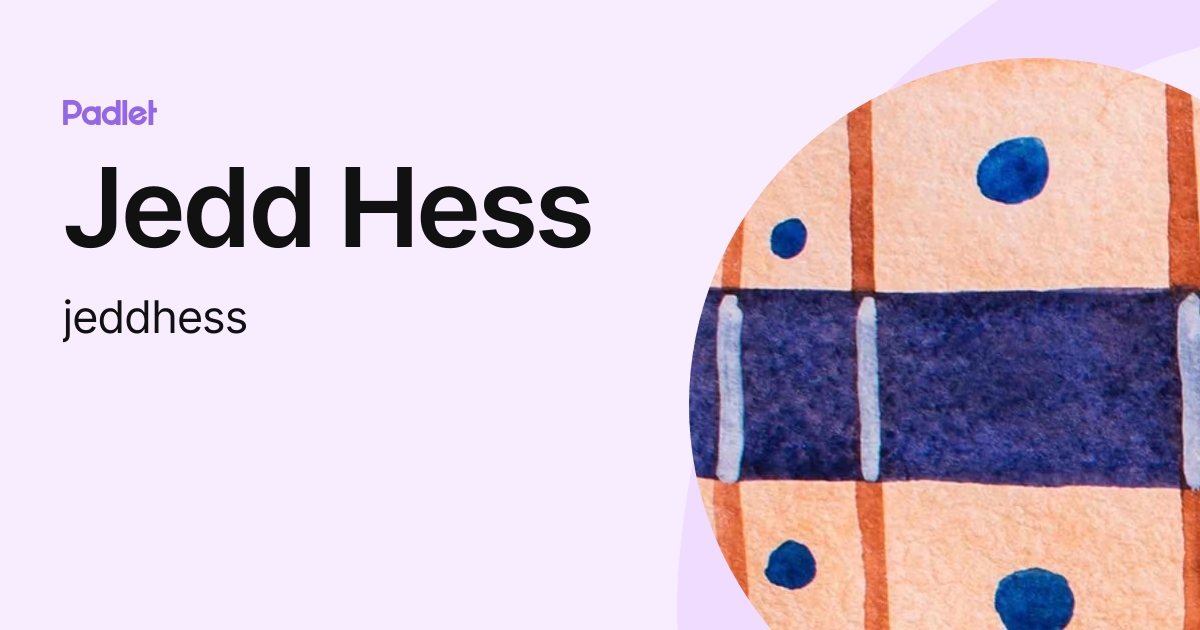 Jedd Hess (jeddhess) profile | Padlet