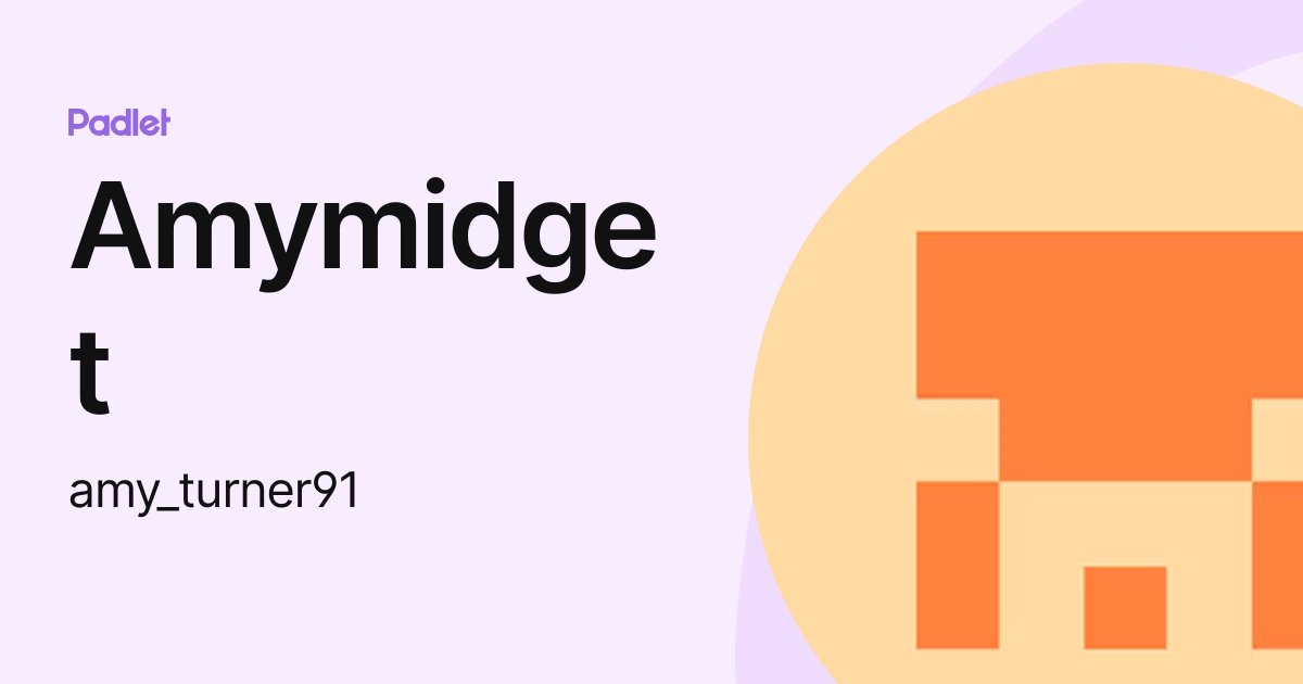 Amymidget (amy_turner91) profile | Padlet