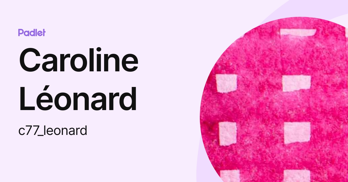 Caroline Léonard (c77_leonard) profile | Padlet