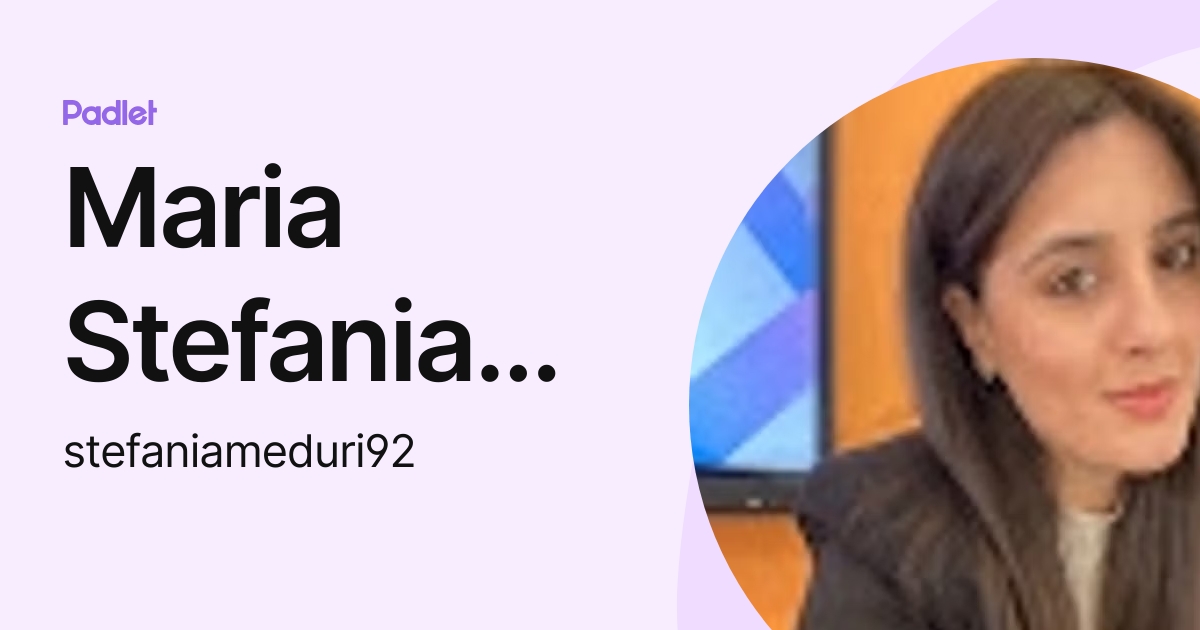 Maria Stefania Meduri (stefaniameduri92) profile | Padlet