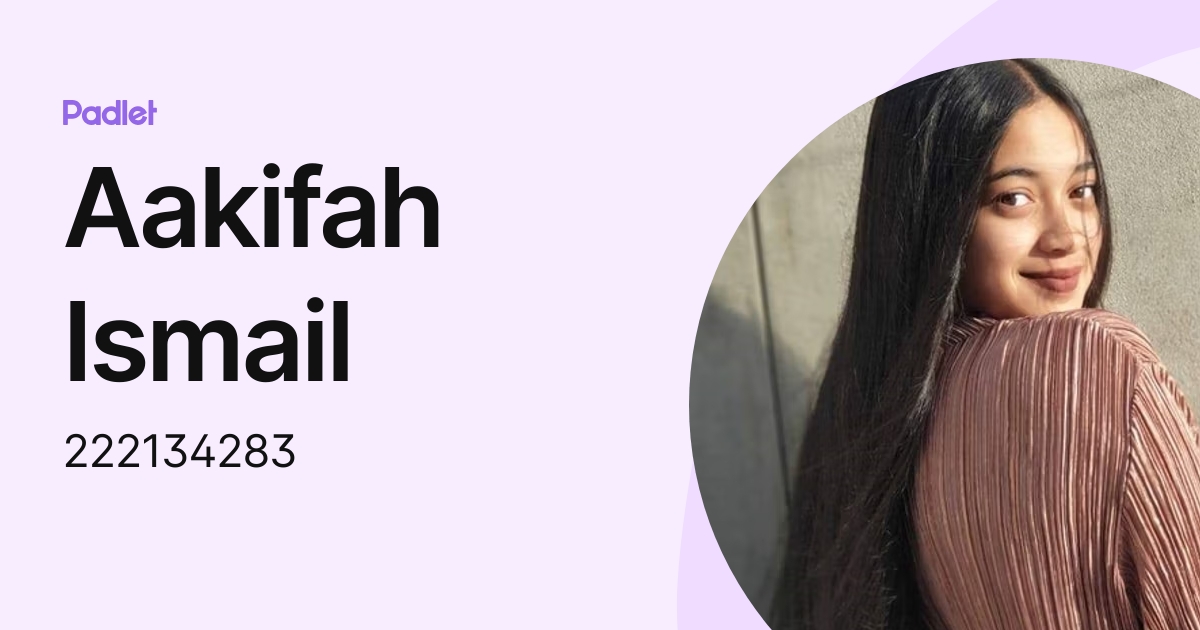 Aakifah Ismail (222134283) profile | Padlet