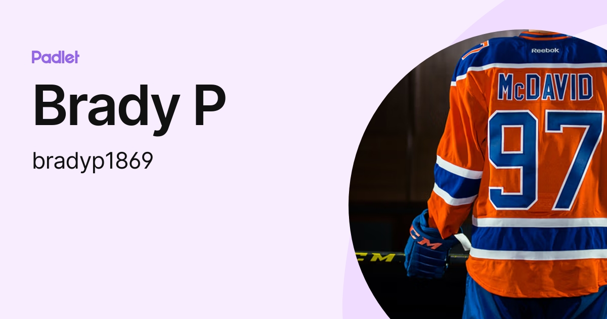 Brady P (bradyp1869) profile | Padlet