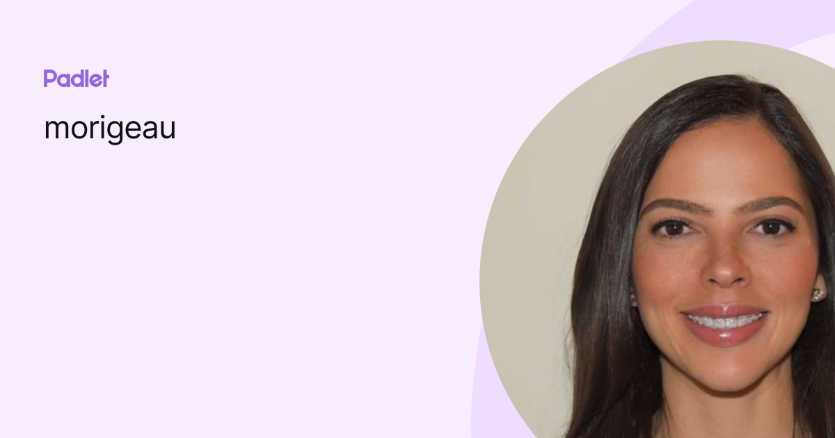 morigeau profile | Padlet