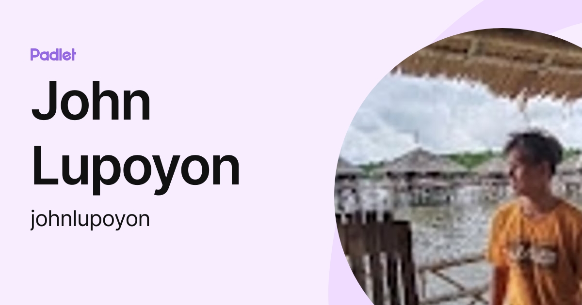 John Lupoyon (johnlupoyon) profile | Padlet