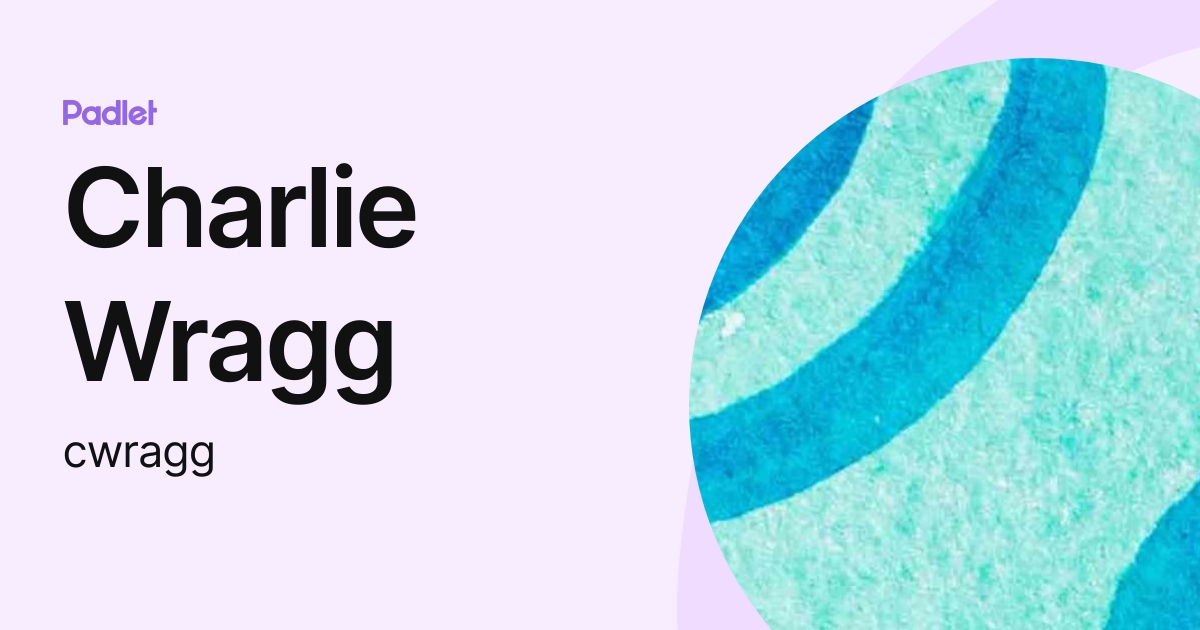 Charlie Wragg (cwragg) profile | Padlet