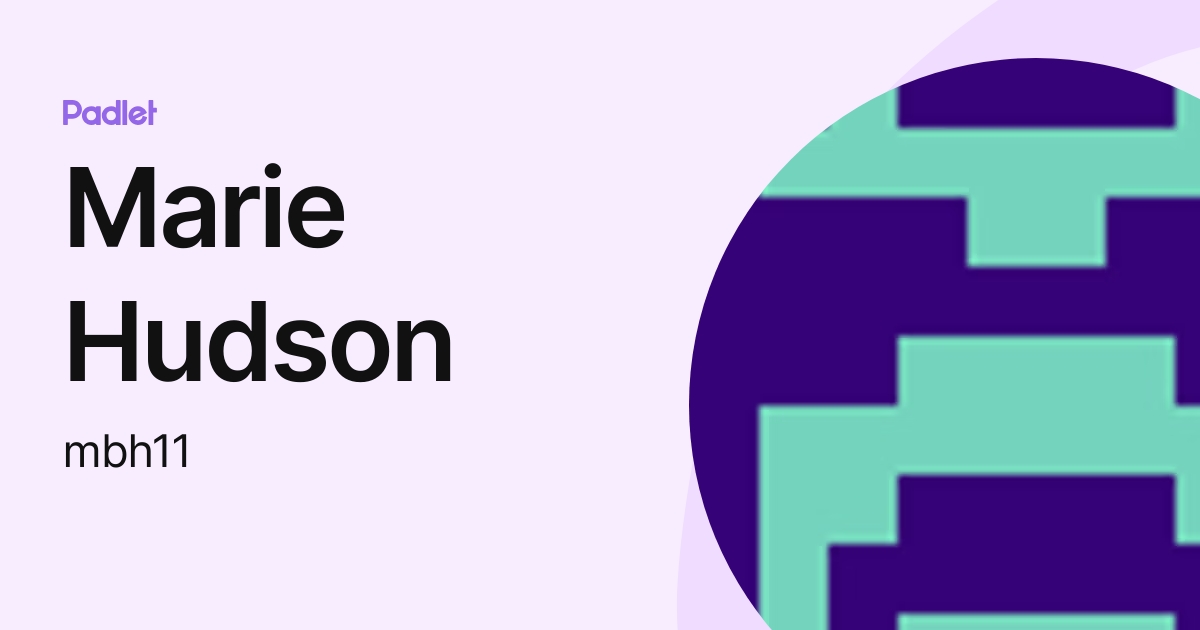 Marie Hudson (mbh11) profile | Padlet