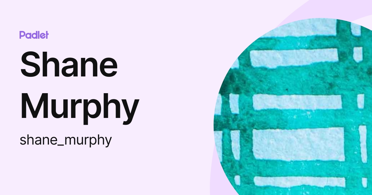 Shane Murphy (shane_murphy) profile | Padlet