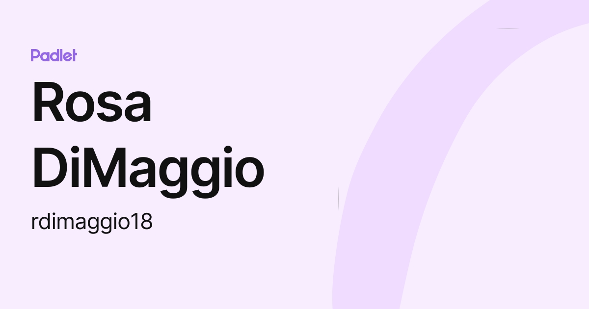 Rosa DiMaggio (rdimaggio18) profile | Padlet