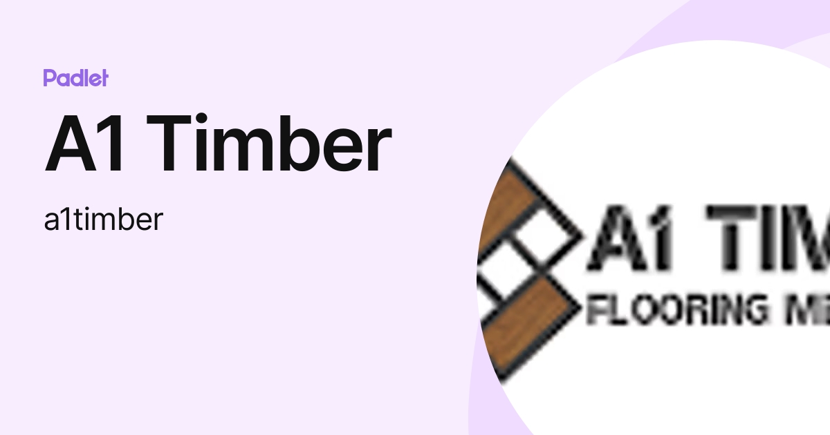 A1 Timber (a1timber) profile | Padlet