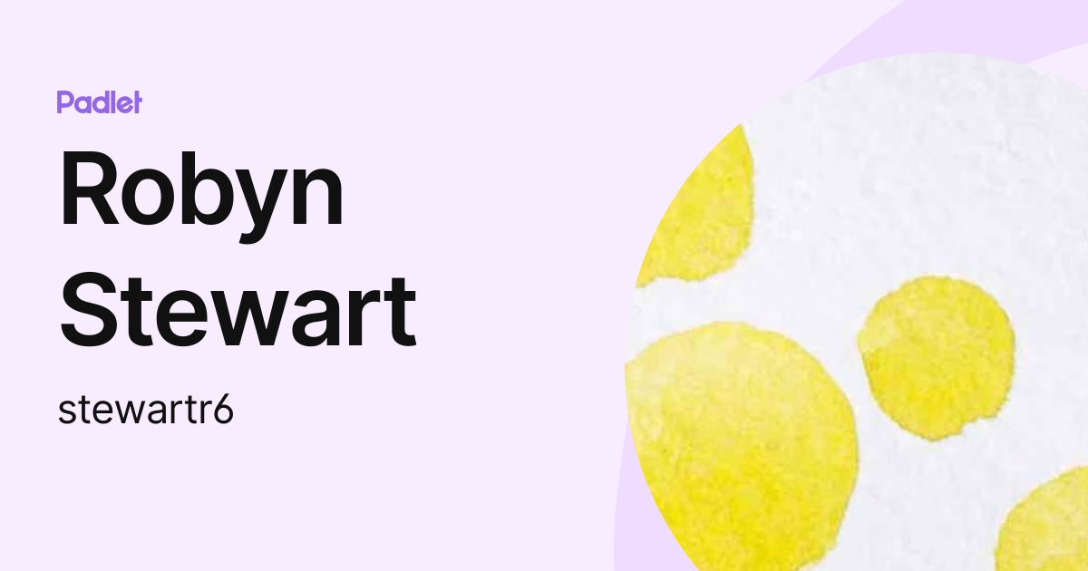 Robyn Stewart (stewartr6) profile | Padlet