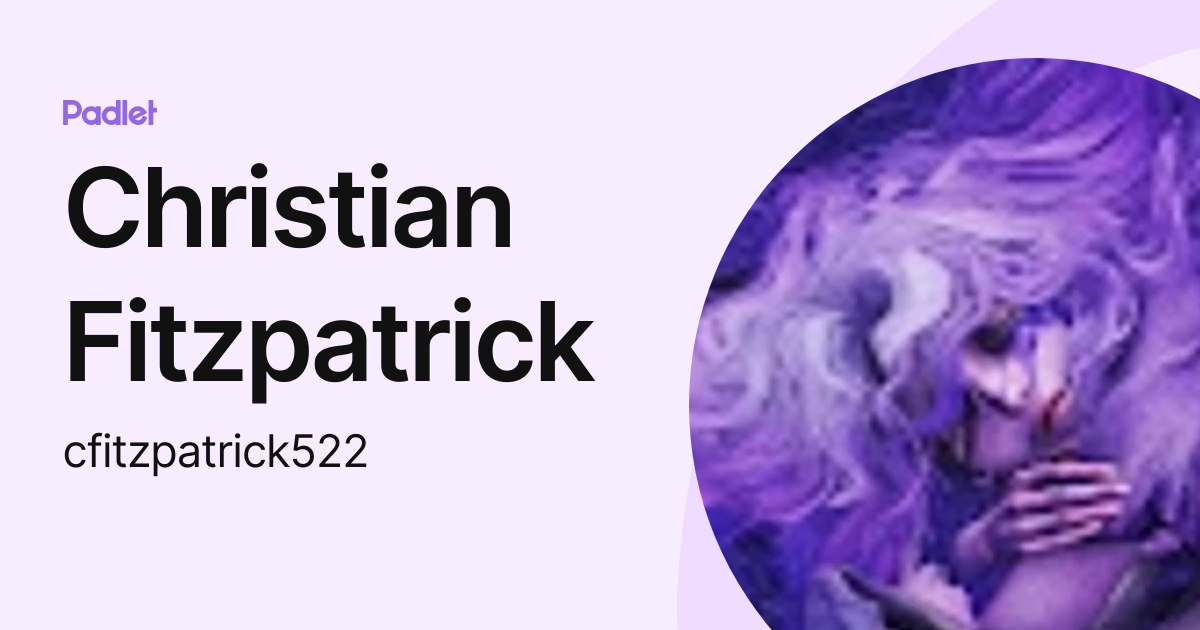 Christian Fitzpatrick (cfitzpatrick522) profile | Padlet