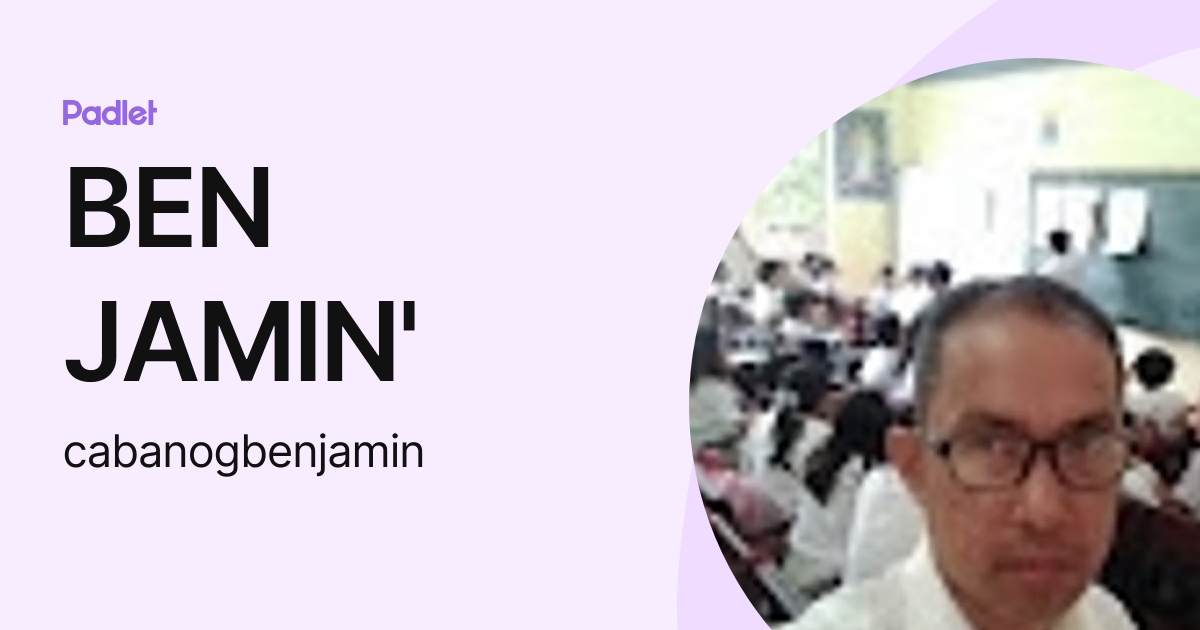 BEN JAMIN' (cabanogbenjamin) profile | Padlet