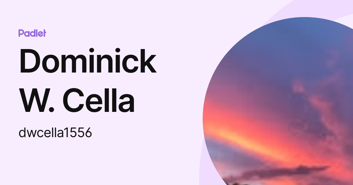 Dominick W. Cella (dwcella1556) profile | Padlet