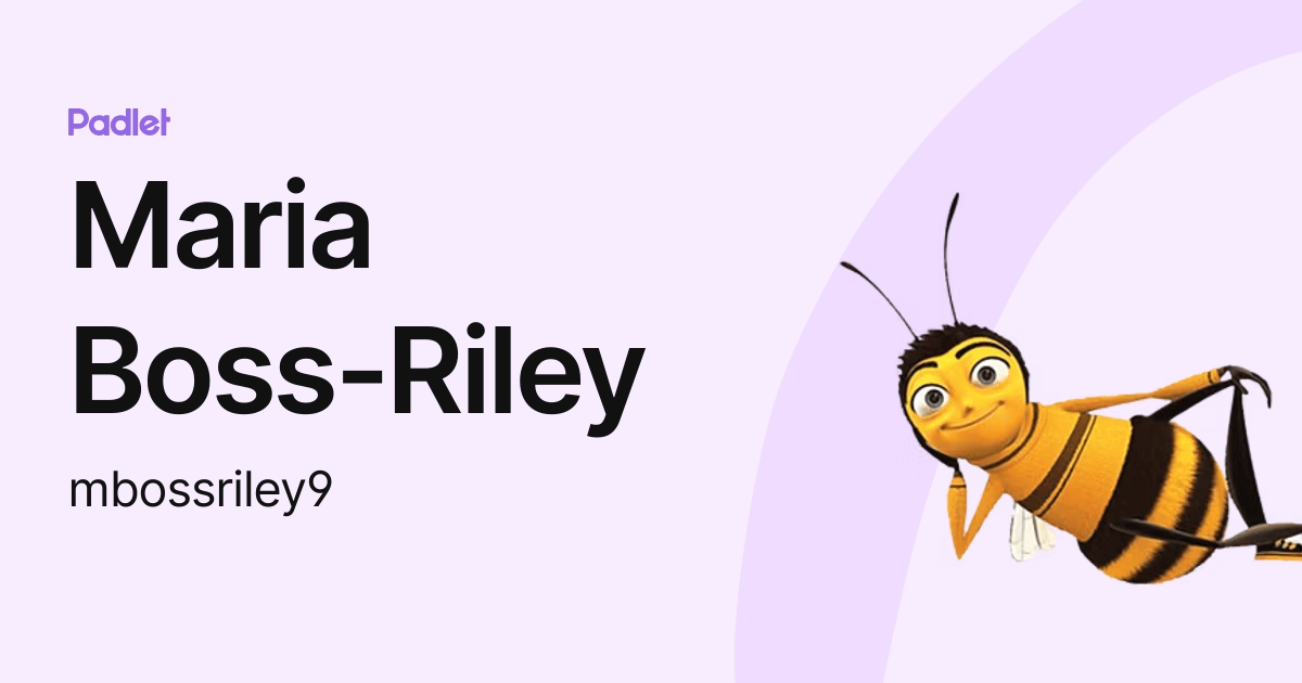 Maria Boss-Riley (mboss_riley) profile | Padlet