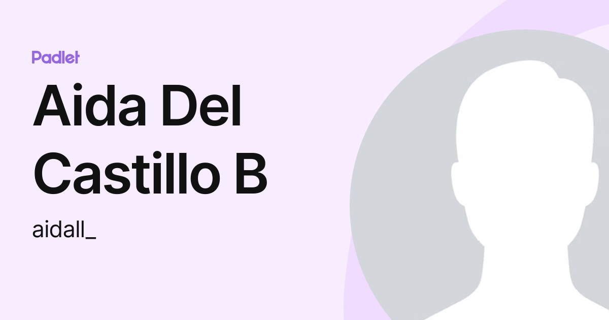 Aida Del Castillo B (aidall_) profile | Padlet