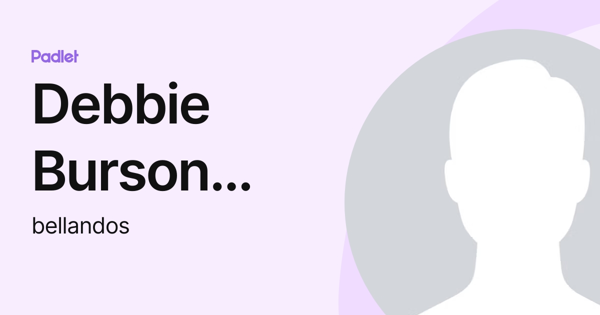 Debbie Burson Bellando (bellandos) profile | Padlet