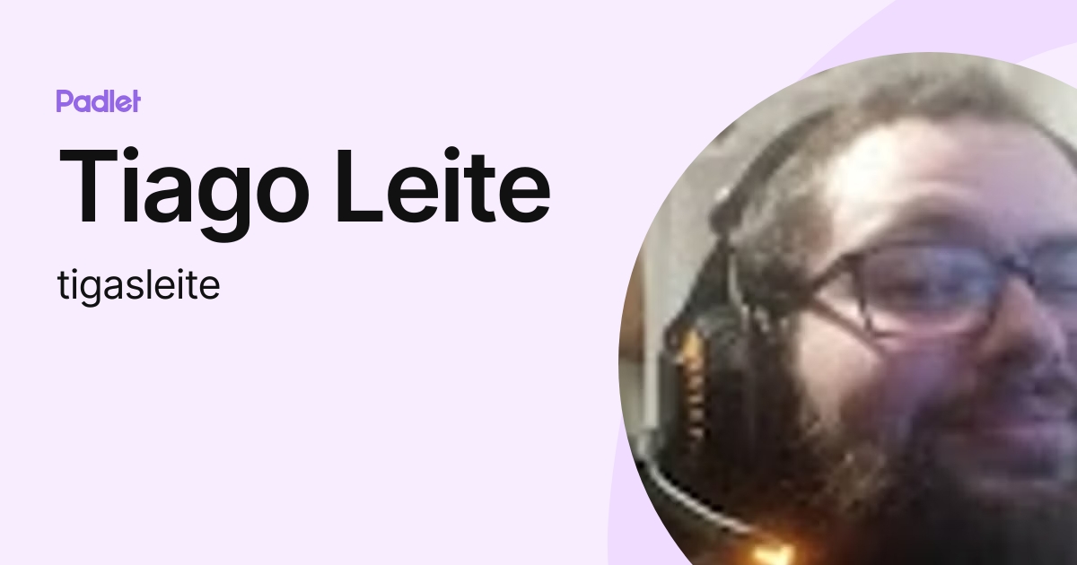 Tiago Leite (tigasleite) profile | Padlet