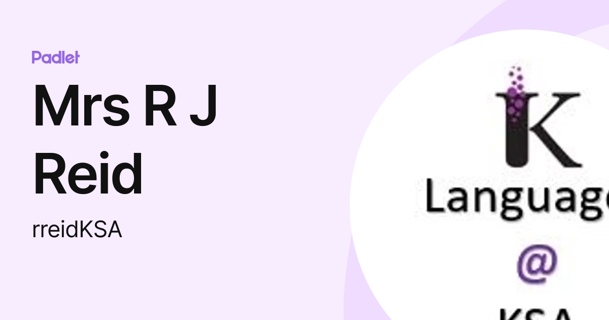 Mrs R J Reid (rreidKSA) profile | Padlet