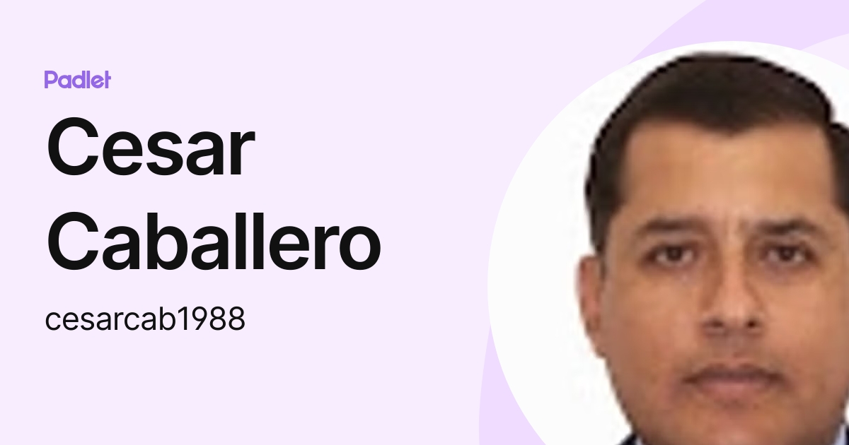 Cesar Caballero (cesarcab1988) profile | Padlet