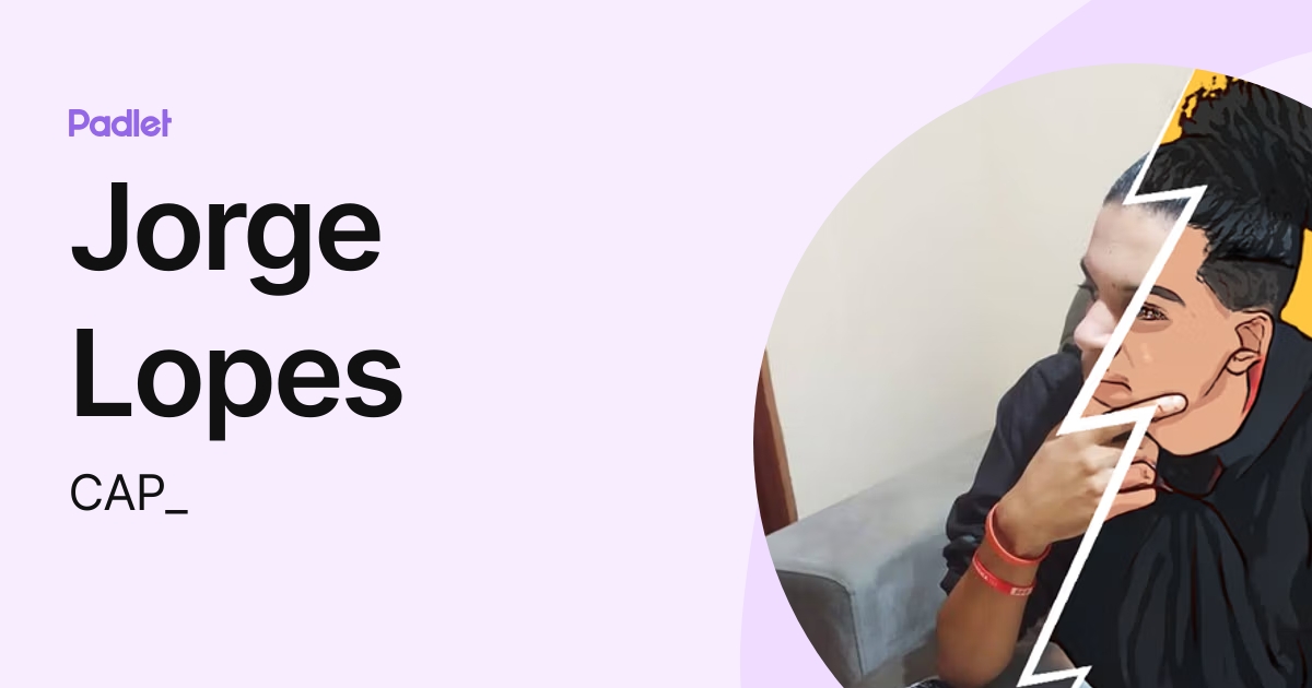 Jorge Lopes (CAP_) profile | Padlet