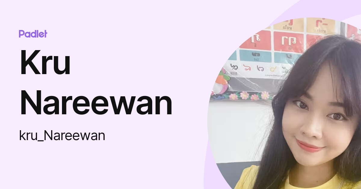 Kru Nareewan (kru_Nareewan) profile | Padlet