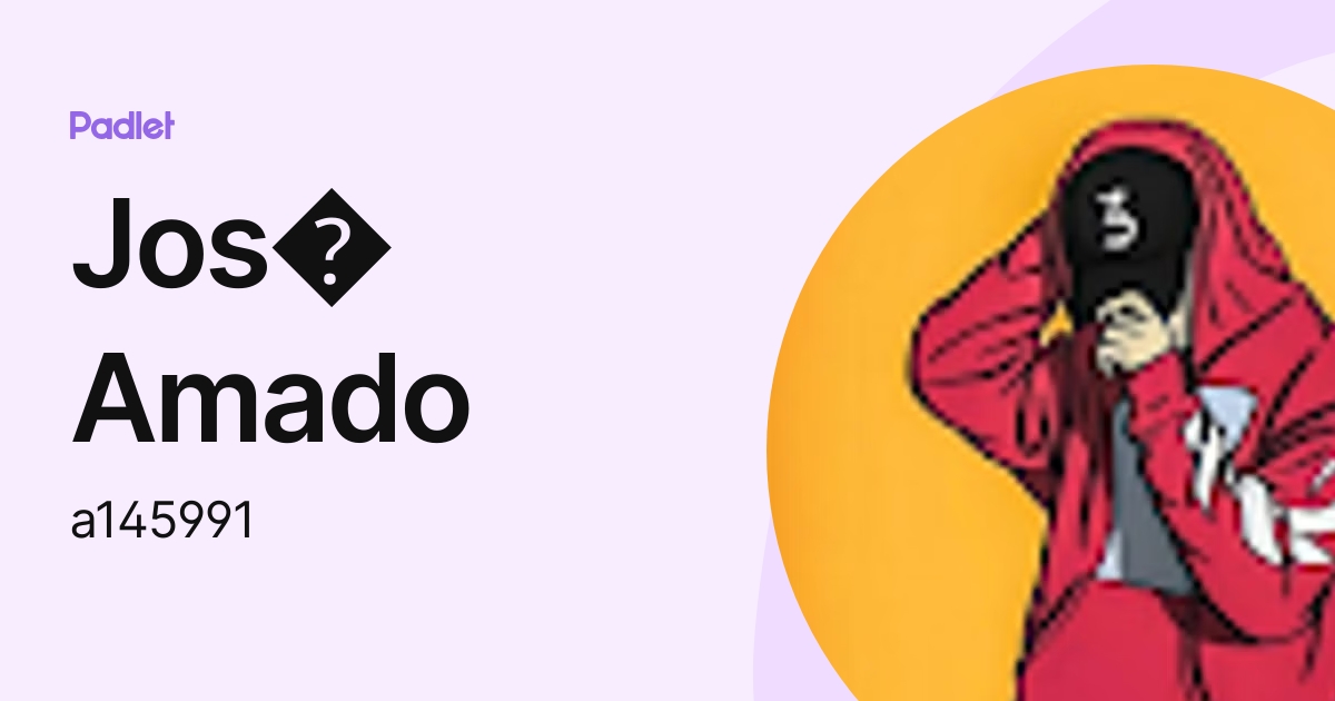 Jos Amado (a145991) profile | Padlet