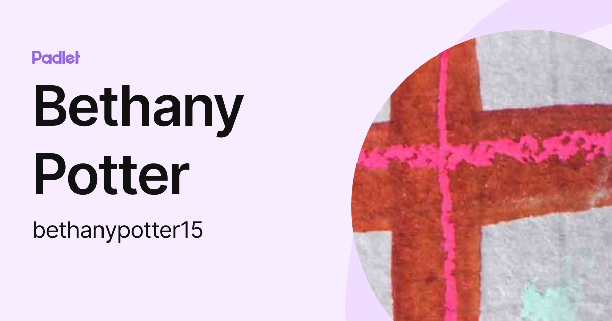 Bethany Potter (bethanypotter15) profile | Padlet