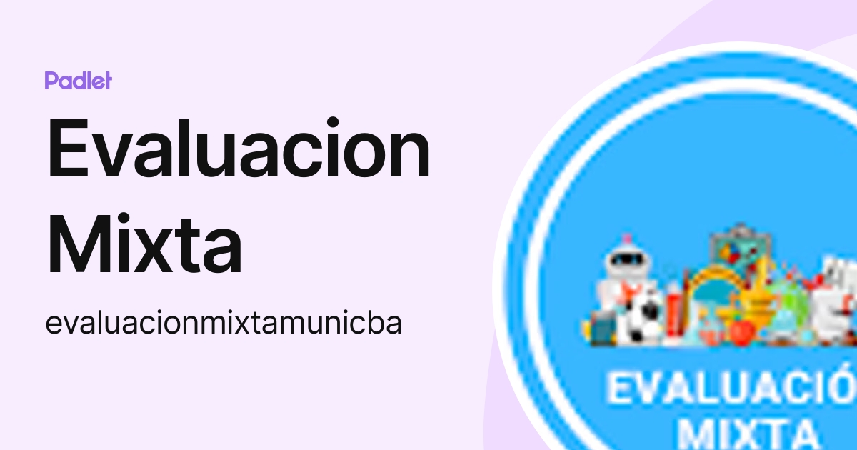 Evaluacion Mixta (evaluacionmixtamunicba) profile | Padlet