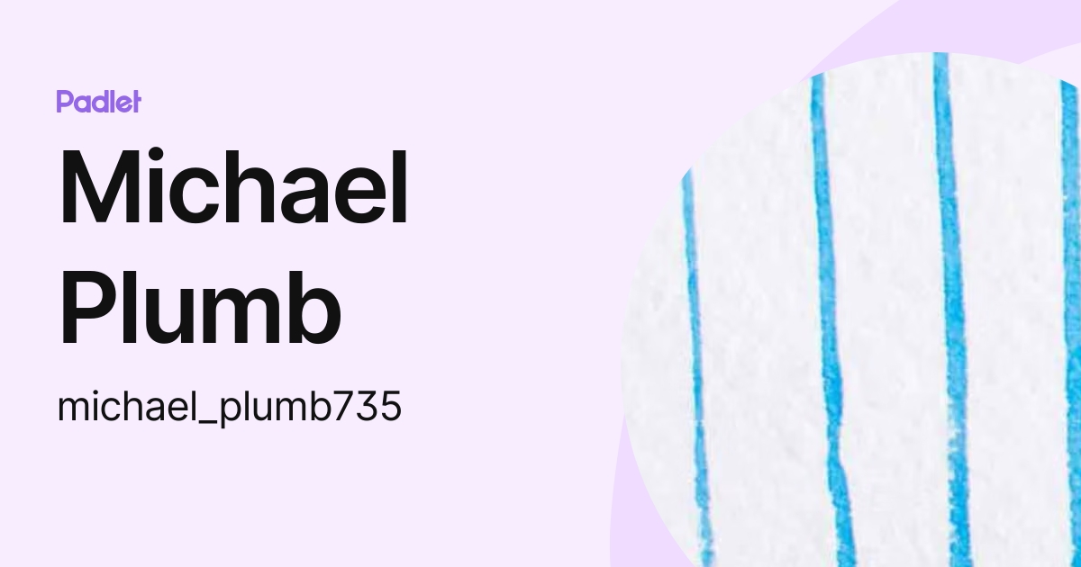 Michael Plumb (michael_plumb735) profile | Padlet