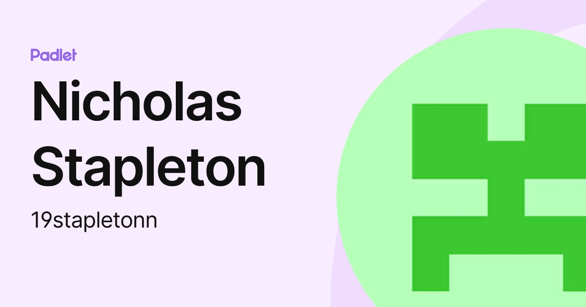 Nicholas Stapleton (19stapletonn) profile | Padlet